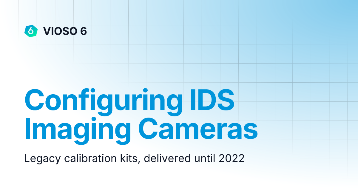 Configuring IDS Imaging Cameras | VIOSO 6