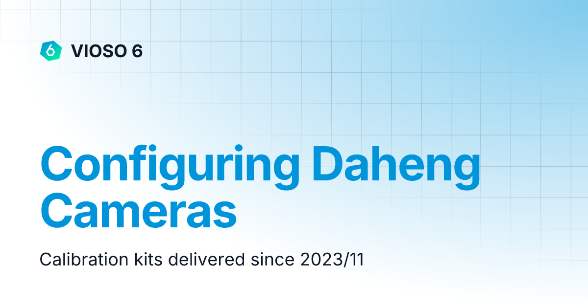 Configuring Daheng Cameras | VIOSO 6