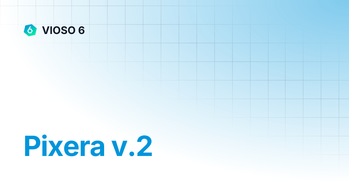 Pixera v.2 | VIOSO 6