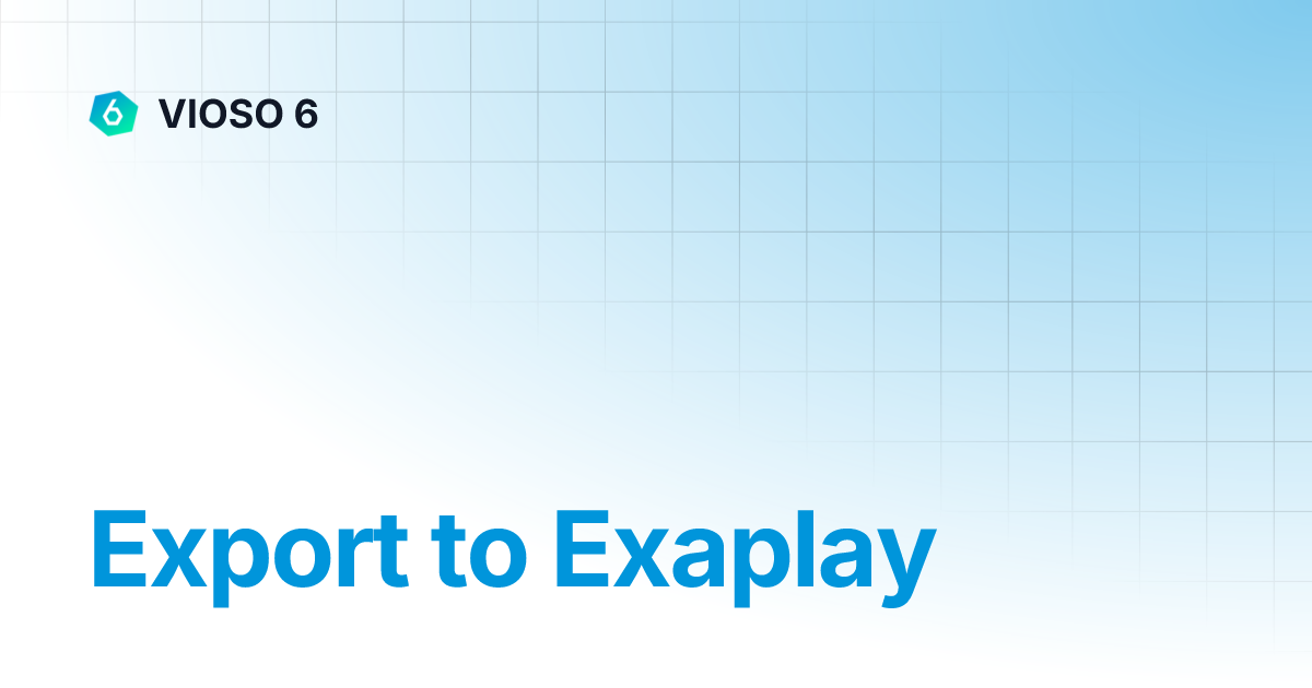 Export to Exaplay | VIOSO 6