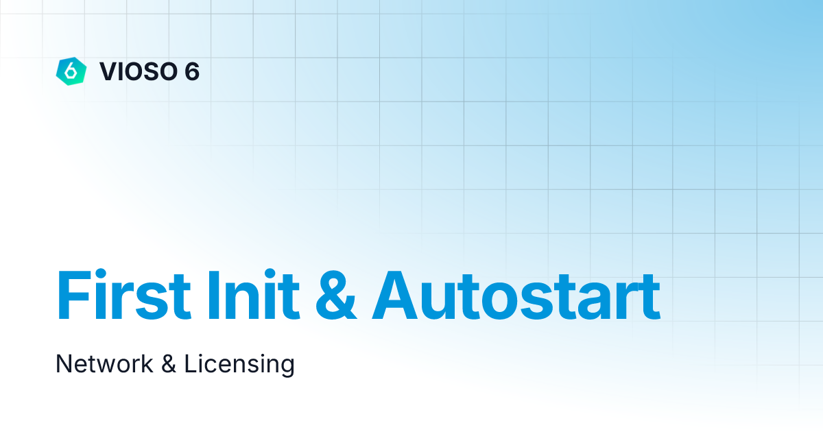 First Init & Autostart | VIOSO 6