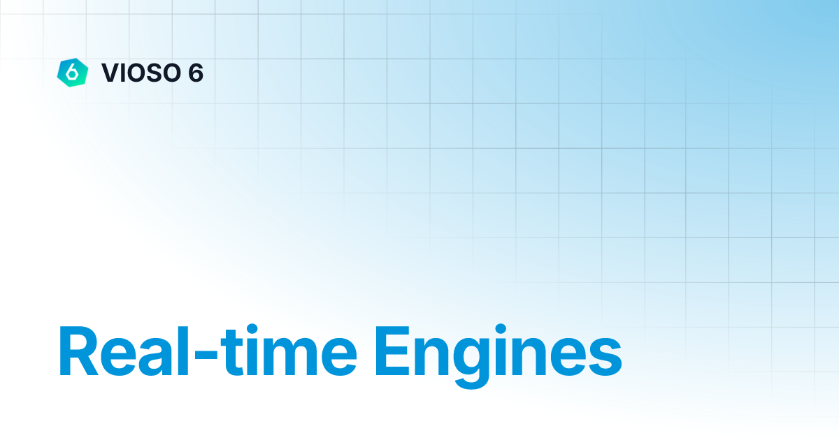 Real-time Engines | VIOSO 6